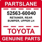 52563-60040 Toyota OEM Genuine RETAINER, REAR BUMPER, UPPER LH | eBay