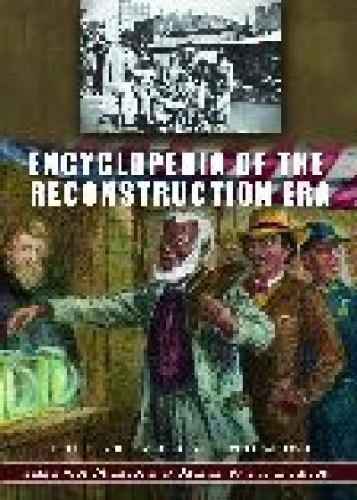 Encyclopedia of the Reconstruction ERA : Greenwood Milestones in ...