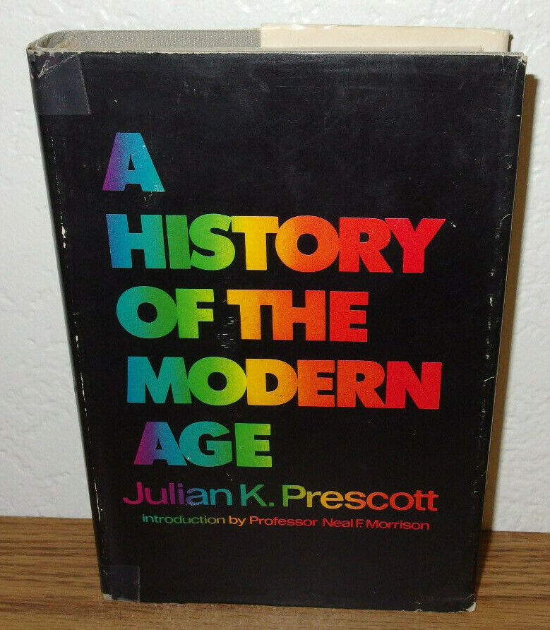 A History of the Modern Age book by Julian K. Prescott *1st Edition ...