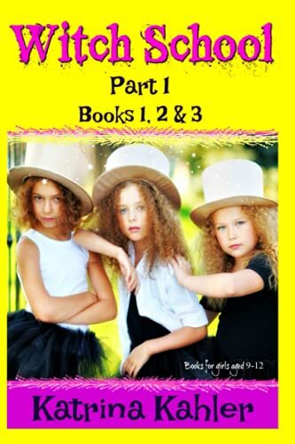 WITCH SCHOOL - Part 1 - Books 1, 2 & 3: Books for Girls 9-12 ...