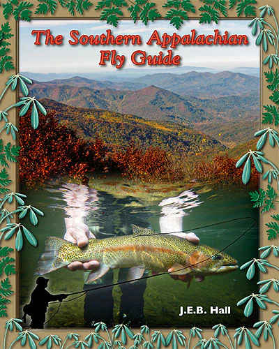 Southern Appalachian Fly Guide by JEB Hall | eBay