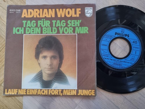 7" Single Adrian Wolf - Tag für Tag seh' ich Dein Bild vor mir Vinyl ...