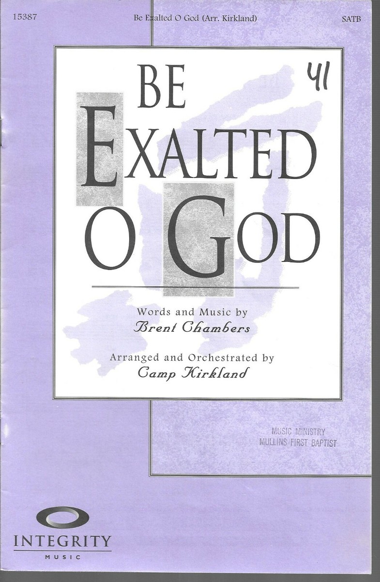 Be Exalted O God Be Exalted, O God Brent Chambers Sheet Music For