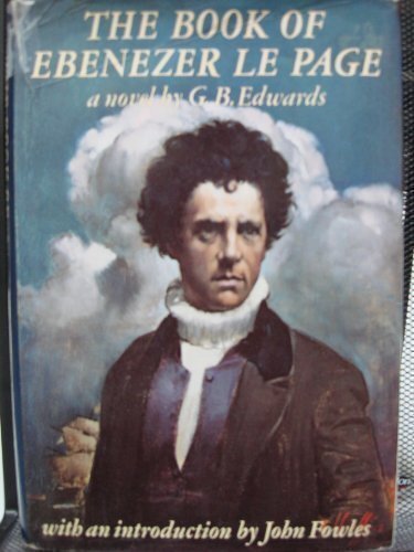 THE BOOK OF EBENEZER LE PAGE By G B Edwards & John Fowles - Hardcover ...