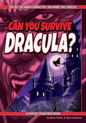 Can You Survive Dracula?: A Choose Your Path Book by Bram Stoker ...