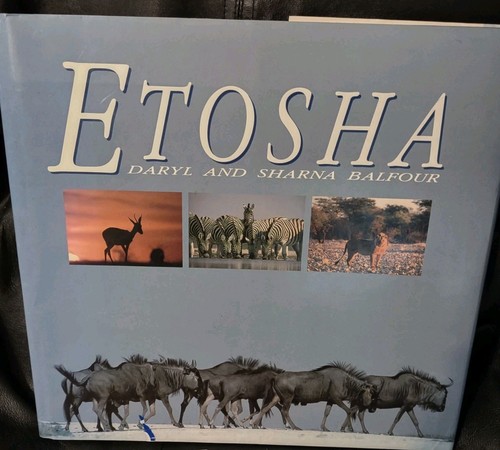 Etosha: A Visual Souvenir by Sharna Balfour and Daryl Balfour | eBay