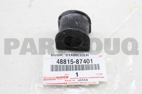 4881587401 Genuine Toyota BUSH, FRONT STABILIZER BAR, NO.1 48815-87401 ...
