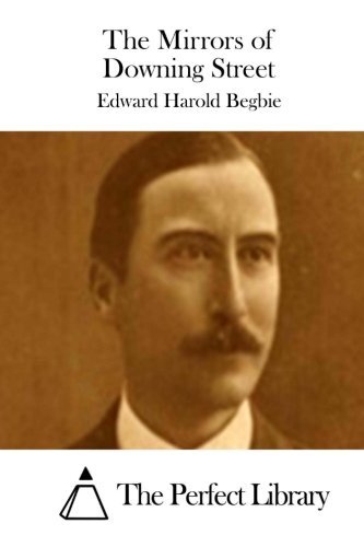 The Mirrors of Downing Street (Perfect Library) 9781511665179 Free ...