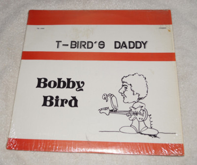 LP : Bobby Bird - T-Bird's Daddy - country music | eBay