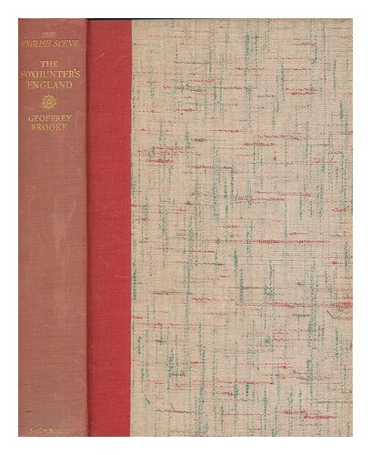 BROOKE, GEOFFREY (1884-1966) The foxhunter's England / by Maj.-Gen ...