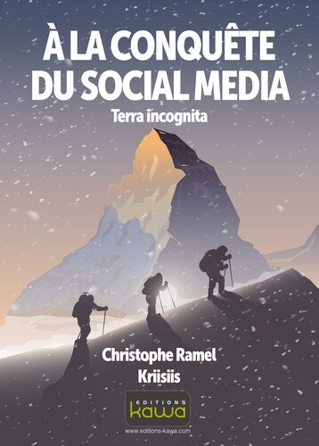 A la conquete du social media - Terra incognita, Christophe Ramel et ...