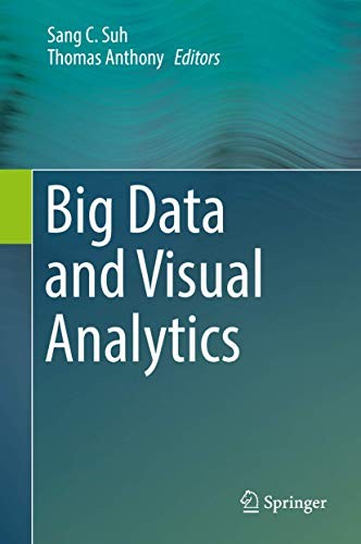 Big Data and Visual Analytics by Sang C. Suh NEW BOOK 9783319639154 ...