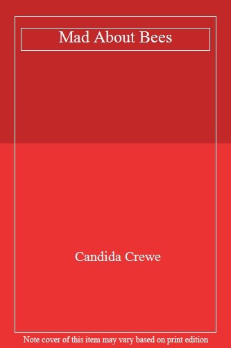 Mad About Bees By Candida Crewe. 9780749307325 | eBay