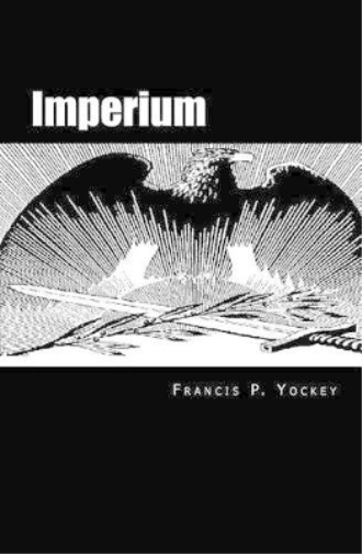 Francis Parker Yockey Imperium (Paperback) (UK IMPORT) 9780615505978 | eBay