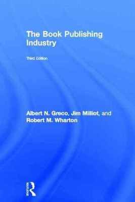 Book Publishing Industry, Hardcover by Greco, Albert N.; Milliot, Jim ...