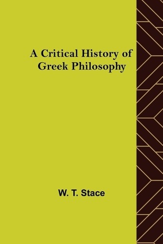 W T Stace A Critical History of Greek Philosophy (Tascabile ...