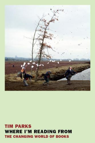 Where I'm Reading From by Parks, Tim, Hardcover, Used - Like New ...