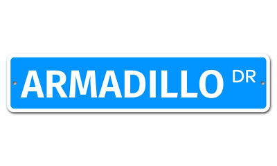 5143 SS Armadillo 4" x 18" Novelty Street Sign Aluminum | eBay