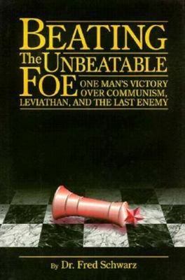 Beating the Unbeatable Foe: One Man's Victory over Communism, Leviathan ...
