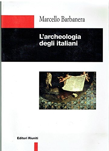L'archeologia Degli Italiani by Barbanera, Marcello Book The Fast Free ...