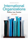 International Organizations: Politics, Law, Practice by Ian Hurd ...