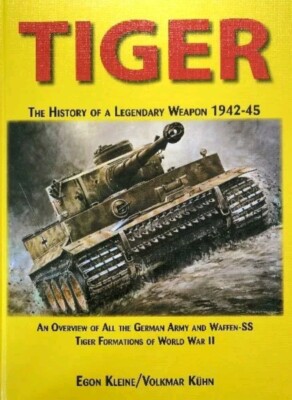 Tiger: The History of a Legendary Weapon WW2 German Tigers Tank Tanks ...