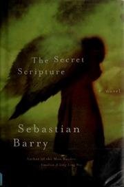 THE SECRET SCRIPTURE By Sebastian Barry - Hardcover *Excellent ...