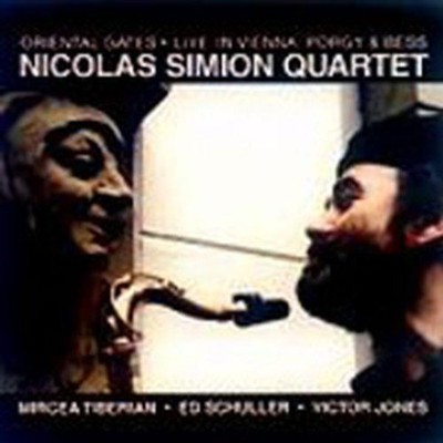 Nicolas Simion Quartet CD Oriental gates-Live in Vienna, Porgy & Bess ...