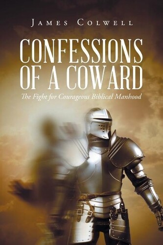 James Colwell Confessions of A Coward (Poche) 9781641406284 | eBay