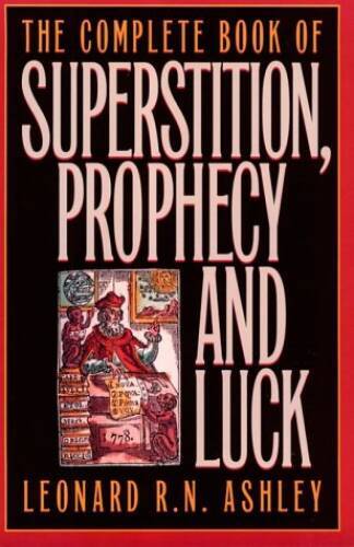 The Complete Book of Superstition, Prophecy, and Luck - Paperback ...