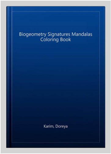Biogeometry Signatures Mandalas Coloring Book, Paperback by Karim ...
