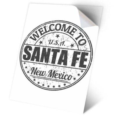 1 x Vinyl Sticker A2 - BW - Welcome To Santa Fe New Mexico USA #40492 ...