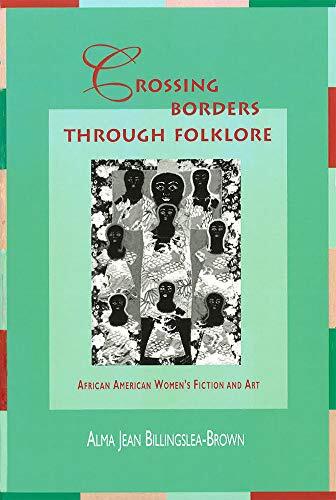 CROSSING BORDERS THROUGH FOLKLORE: AFRICAN AMERICAN By Alma Jean Mint ...