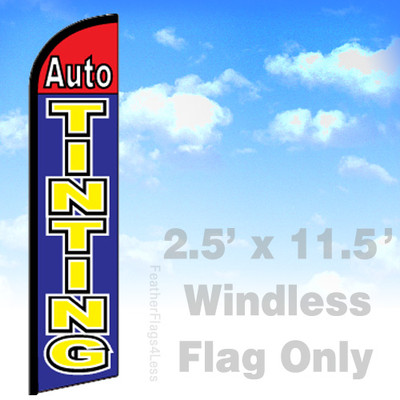 AUTO TINTING - WINDLESS Swooper Flag 2.5x11.5 Feather Banner Sign -bf ...