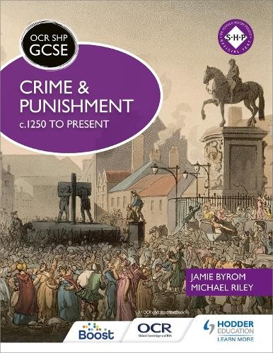 Michael Riley Ja OCR GCSE History SHP: Crime and Punishment c.1250 t ...