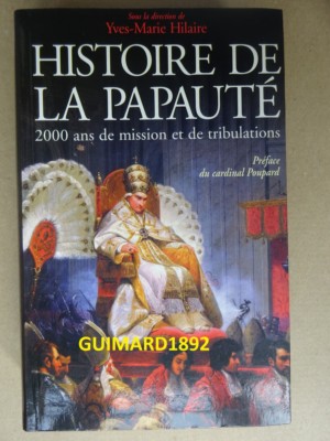 Histoire de la papauté 2000 ans de mission et de tribulations Yves ...