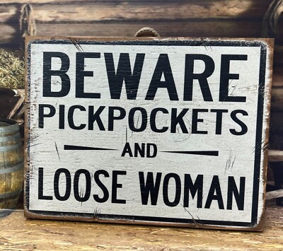 PICKPOCKETS LOOSE WOMAN FUNNY - BAR FARM Style Wood Sign Rustic Home ...