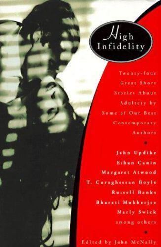 High Infidelity : 24 Great Short Stories about Adultery by Some of Our ...