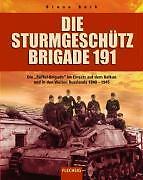 Die Sturmgeschützbrigade 191 von Bruno Bork (2009, Gebundene Ausgabe ...
