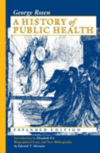 History of Public Health by George Rosen (1993, Trade Paperback) for ...