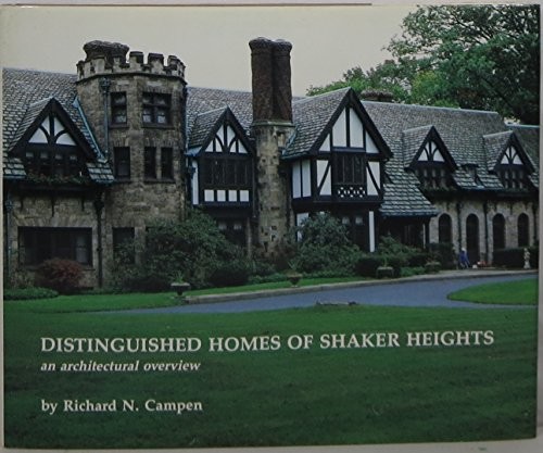 DISTINGUISHED HOMES OF SHAKER HEIGHTS: AN ARCHITECTURAL By Richard ...