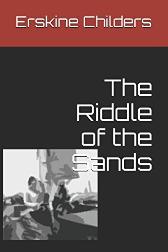 The Riddle of the Sands By Erskine Childers 9781520287386| eBay
