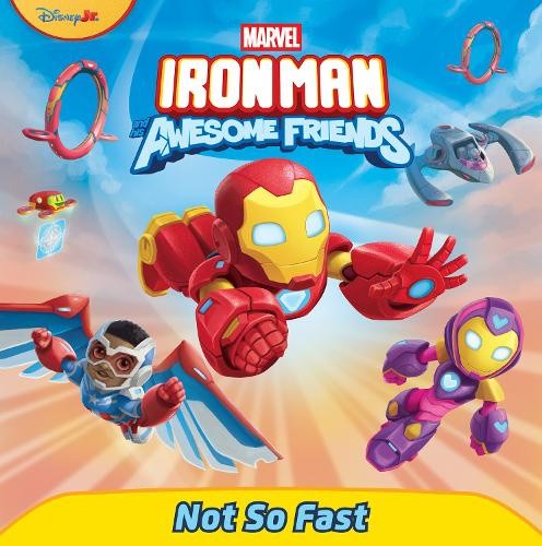 Iron Man and His Awesome Friends: Not So Fast by Steve Behling ...
