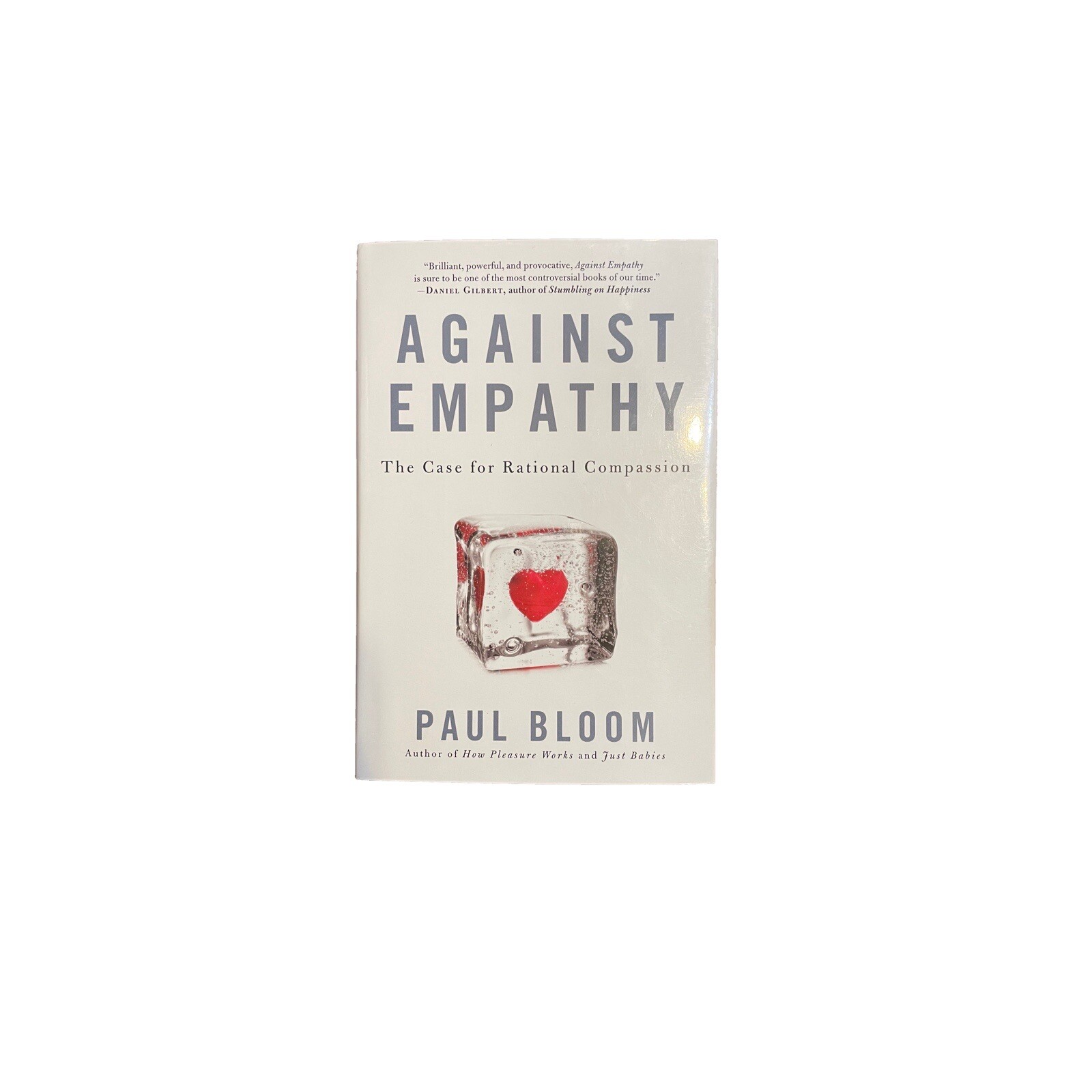 Against+Empathy+%3A+The+Case+for+Rational+Compassion+by+Paul+Bloom+ ...