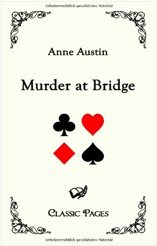 MURDER AT BRIDGE By Anne Austin *Excellent Condition* 9783867413909| eBay