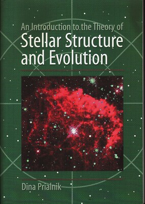 Theory of Stellar Structure and Evolution By Prialnik/Astronomy/Physics ...