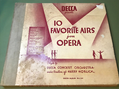 DECCA PRESENTS 10 FAVORITE AIRS FROM OPERA NO. 101 HARRY HORLICK 5-78 ...