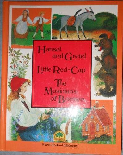 Hansel and Gretel Little red-cap The musicians of Bremen (Storyteller ...