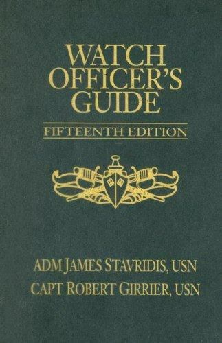Watch Officer's Guide: A Handbook for All Deck Watch Officers ...