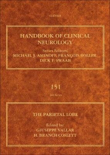 The Parietal Lobe: Volume 151 (Handbook of Clinical Neurology ...
